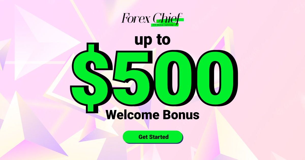 Forex up to $500 Welcome Bonus - ForexChief