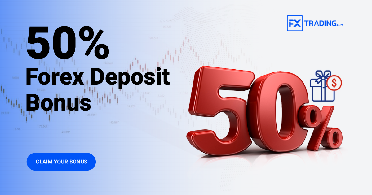 Have a 50% Deposit Forex Trading Bonus by FXTrading