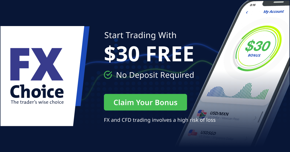 Start Trade with $30 FXChoice No Deposit Bonus
