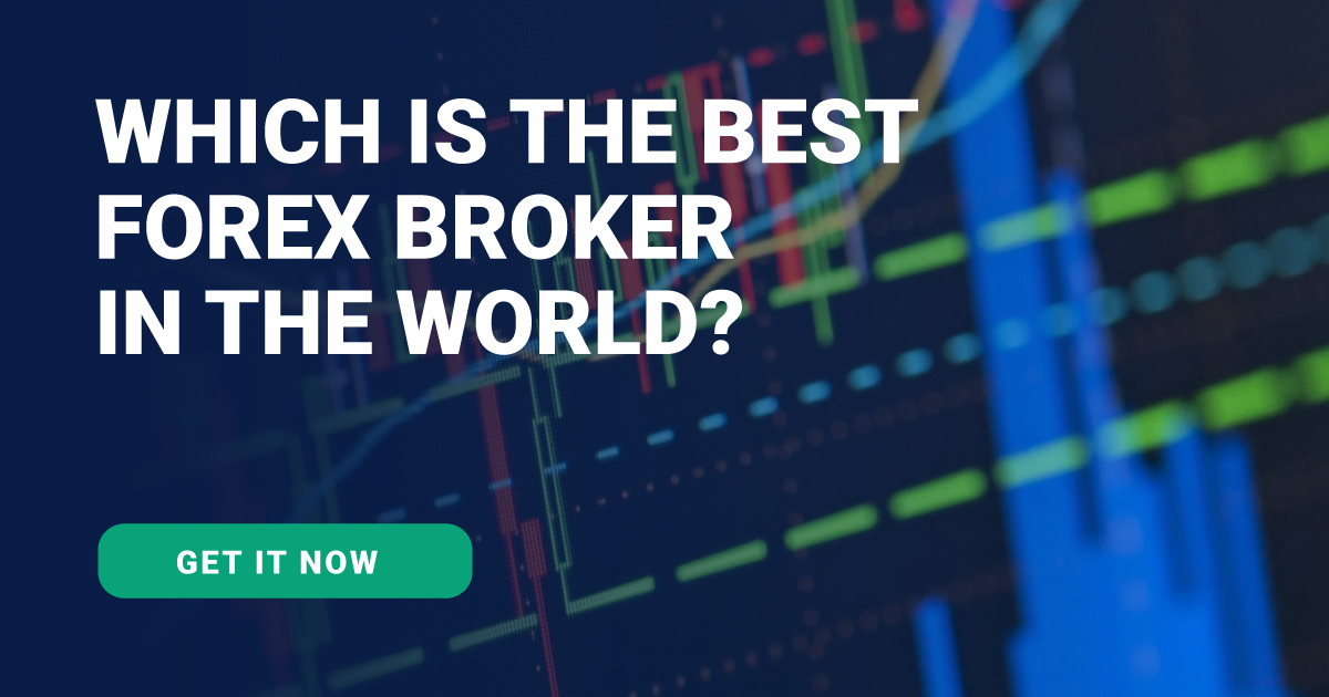 Which is the Best Forex Broker in the World?